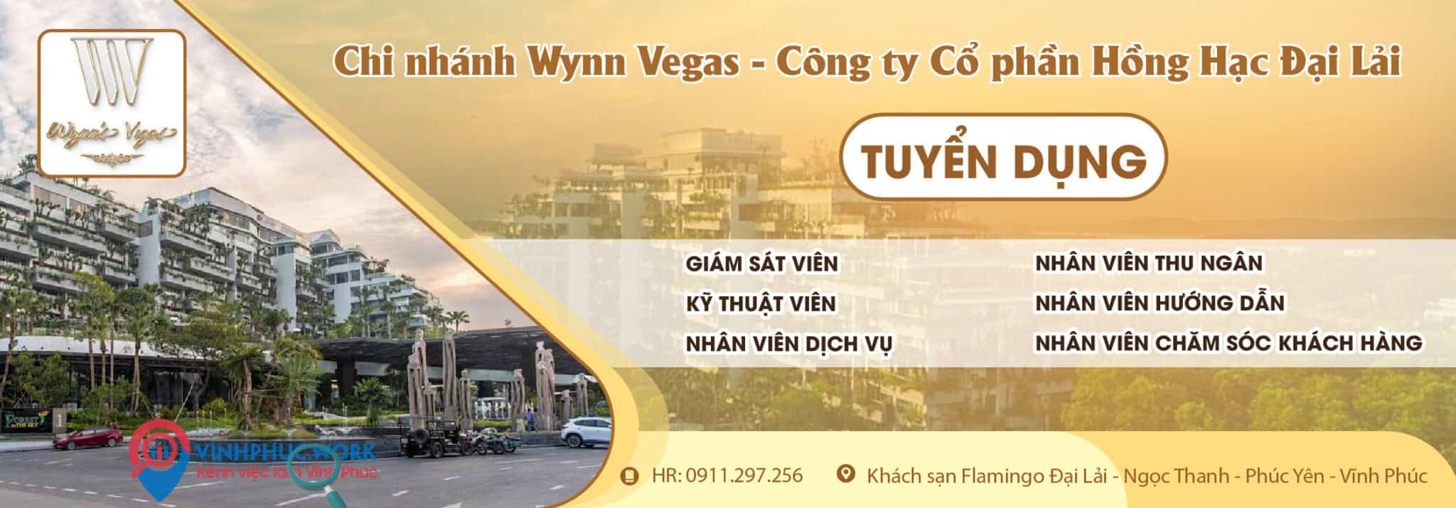 Chi nhánh Wynn Vegas - Công ty Cổ phần Hồng Hạc Đại Lải Thông báo Tuyển ...