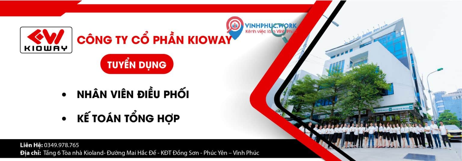 Công ty cổ phần KIOWAY Tuyển dụng Kế toán tổng hợp, Nhân viên Điều phối ...
