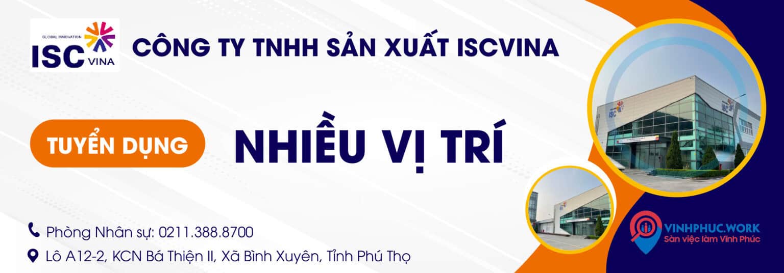 Nhà máy - Công ty TNHH Sản Xuất ISCVINA Thông báo Tuyển dụng Nhiều Vị ...